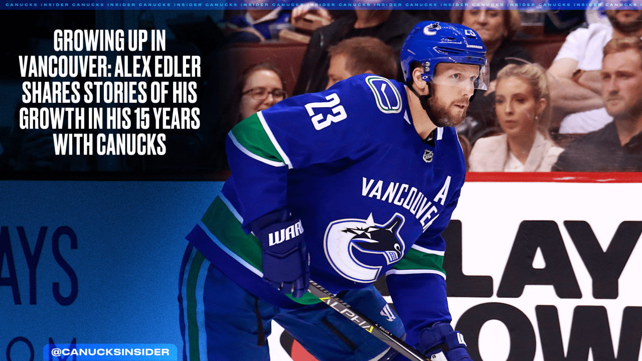 Growing Up in Vancouver: Alex Edler Shares Stories of His Growth in his ...