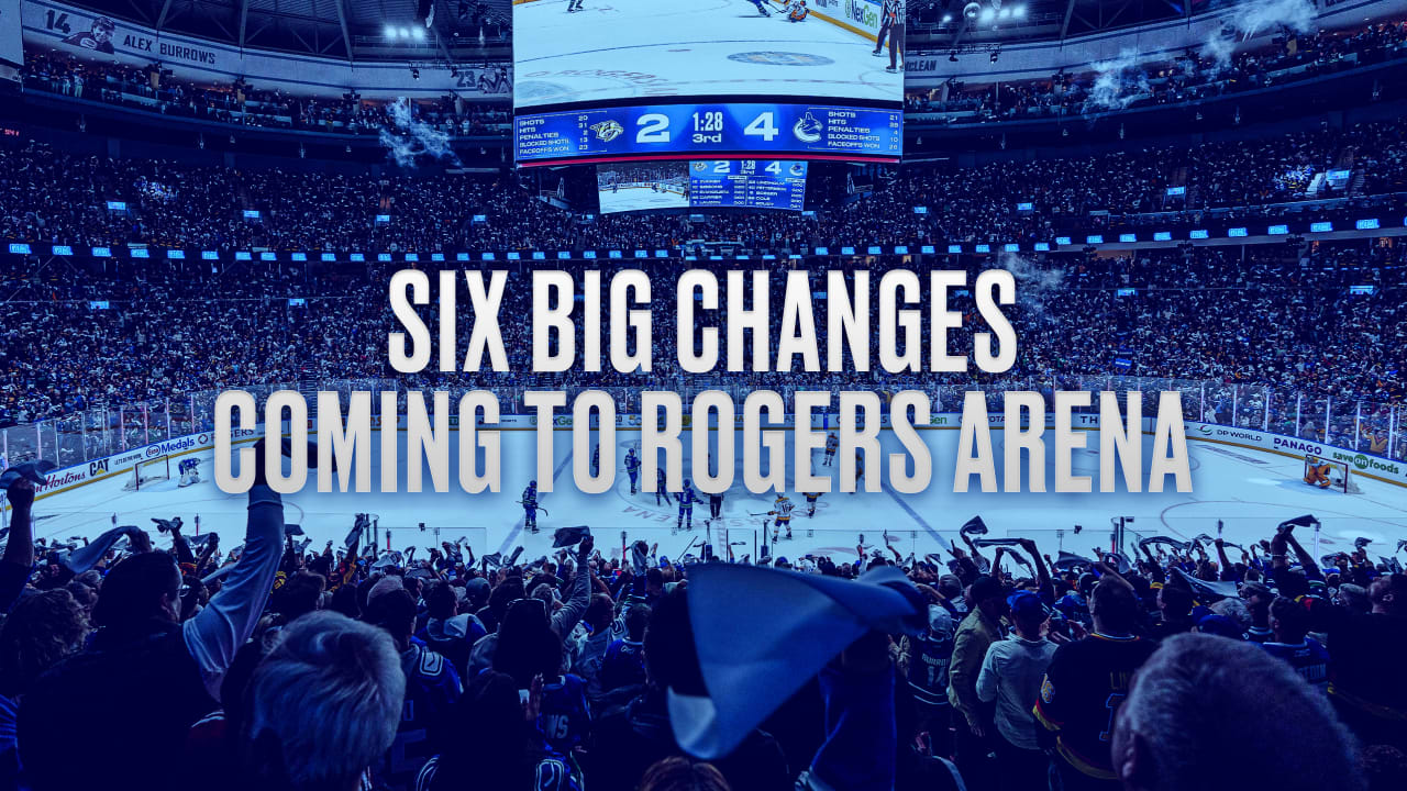 Six Big Changes Coming to Rogers Arena | Vancouver Canucks