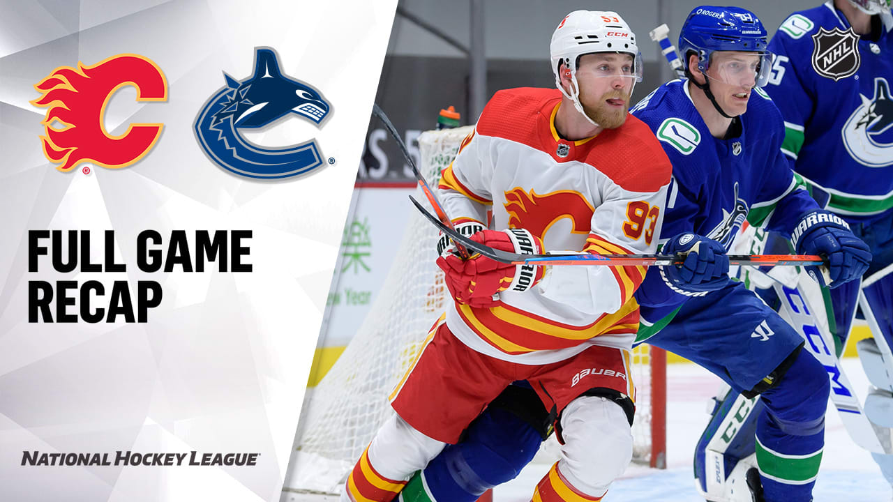 Recap: CGY 3, VAN 1 | Calgary Flames