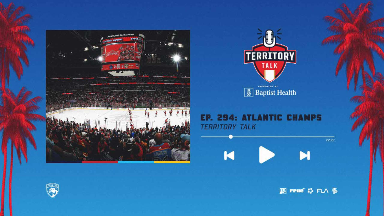 Territory Talk: Cats win the Atlantic (Ep. 294) | Florida Panthers