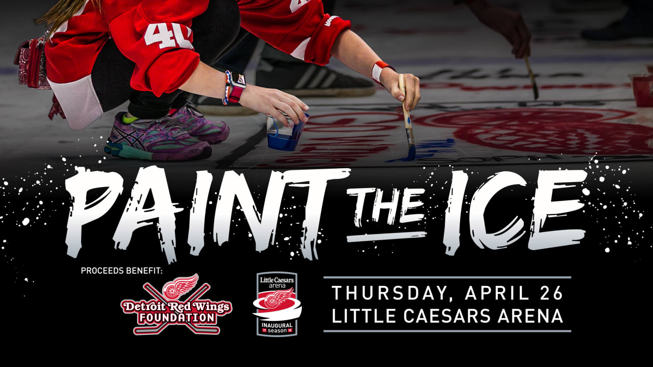 Registration now open for fans to Paint the Ice at Little Caesars Arena ...
