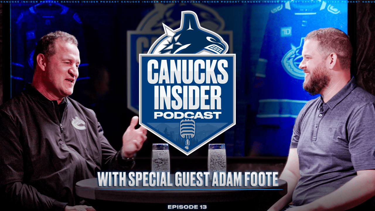 Head Coach Adam Foote Jumps on the Canucks Insider Podcast to Discuss ...