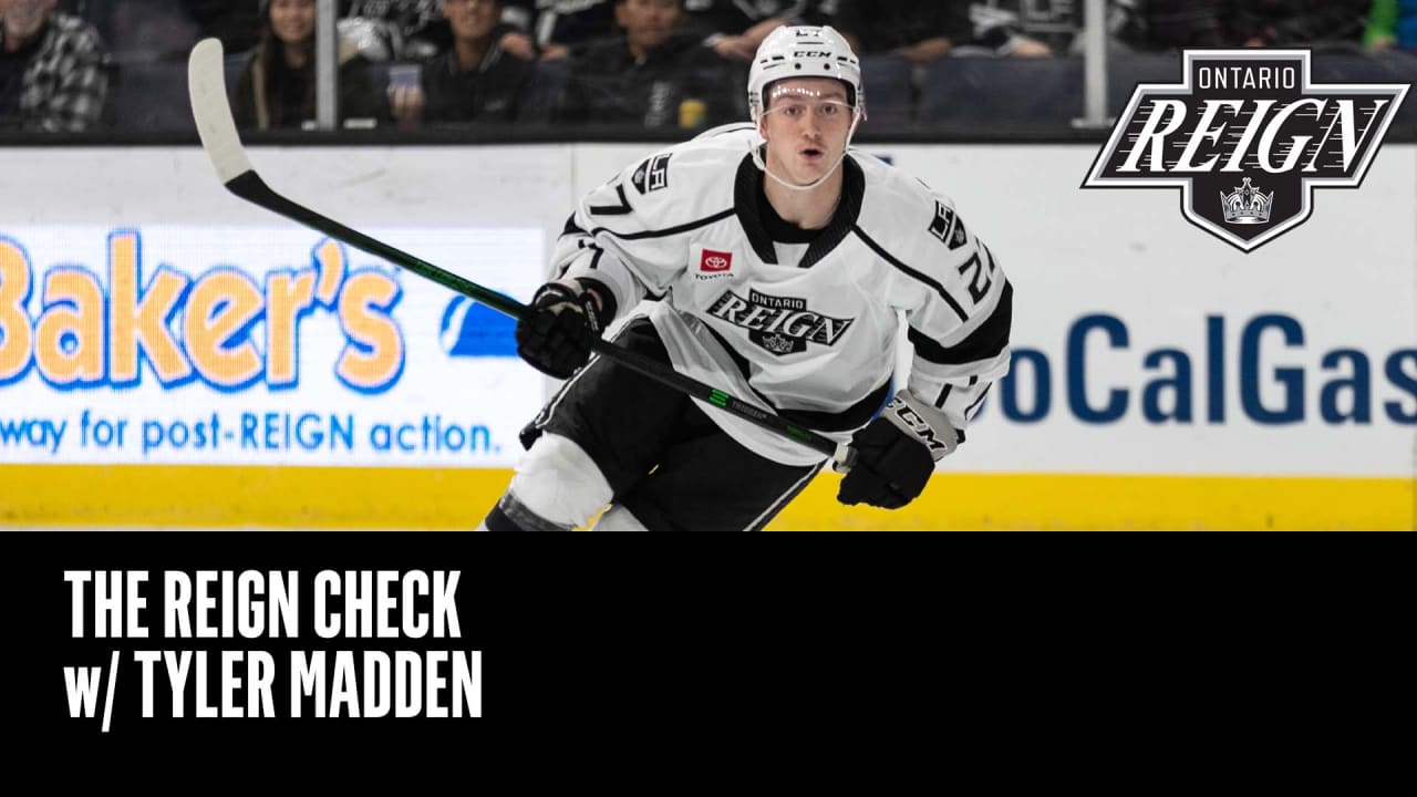 The Reign Check Podcast | Tyler Madden | Los Angeles Kings
