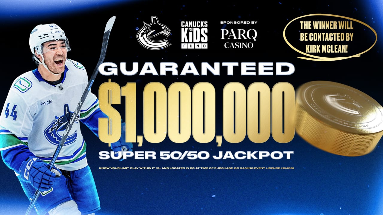 CANUCKS FOR KIDS FUND $1 MILLION 50/50 JACKPOT ON SALE NOW | Vancouver ...