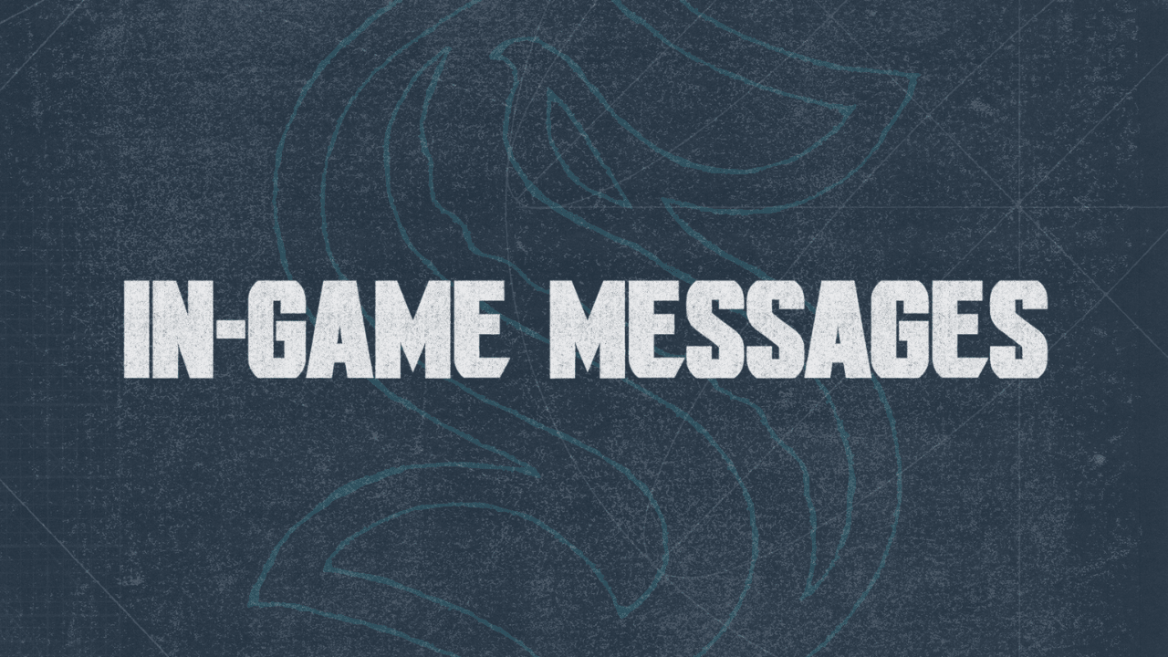 In-Game Messages | Seattle Kraken | Seattle Kraken