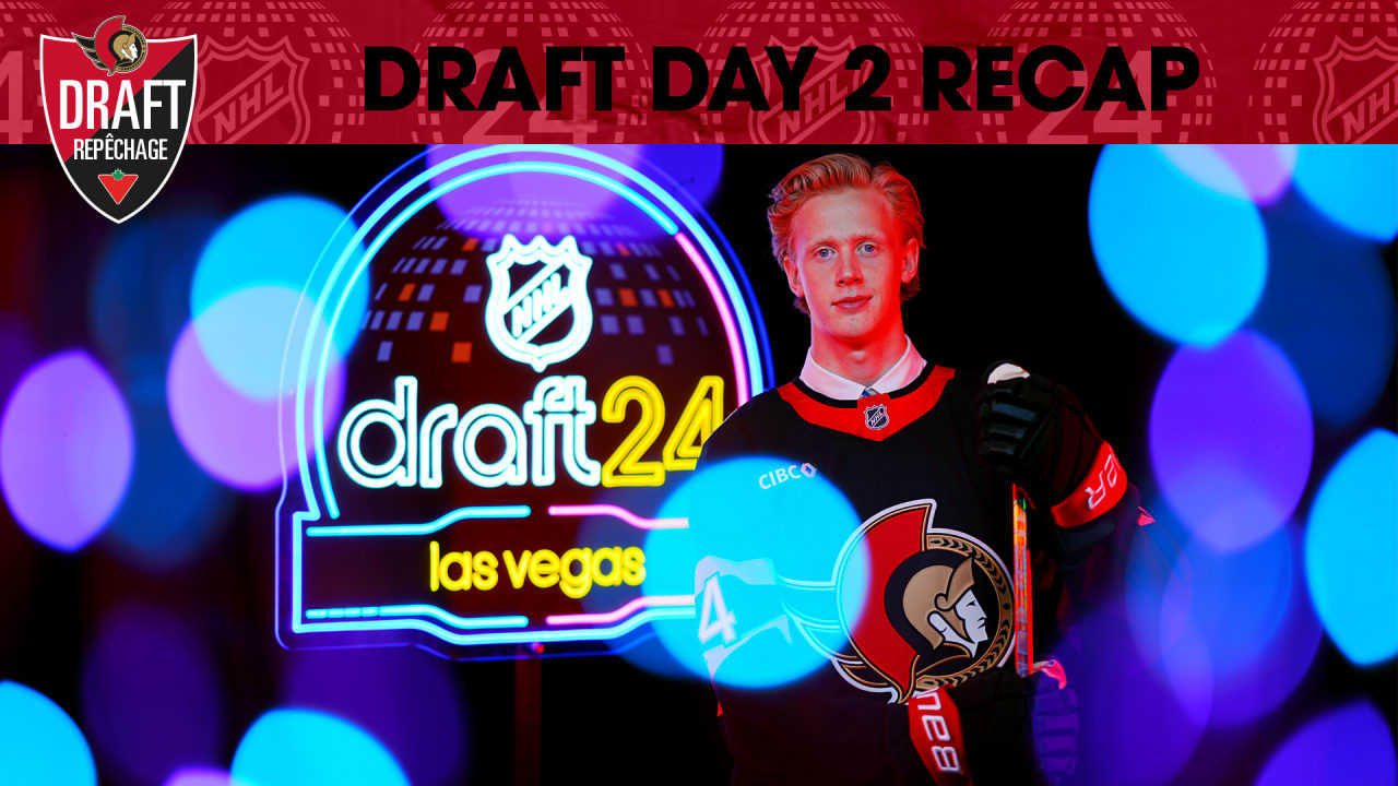 2024 NHL Draft Day 2 Recap | Ottawa Senators