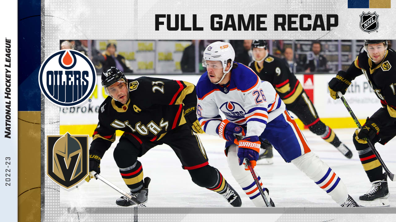 Recap: EDM 4, VGK 3 | Edmonton Oilers