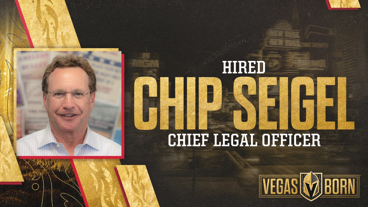 Vegas Golden Knights Name Charles "Chip" Seigel III Chief Legal Officer ...