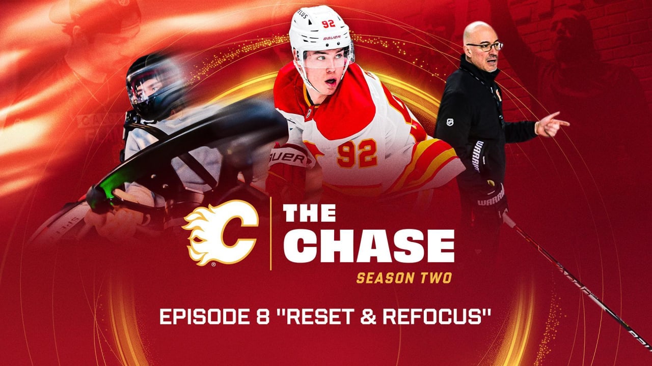 The Chase - S02E08: "Reset & Refocus" | Calgary Flames