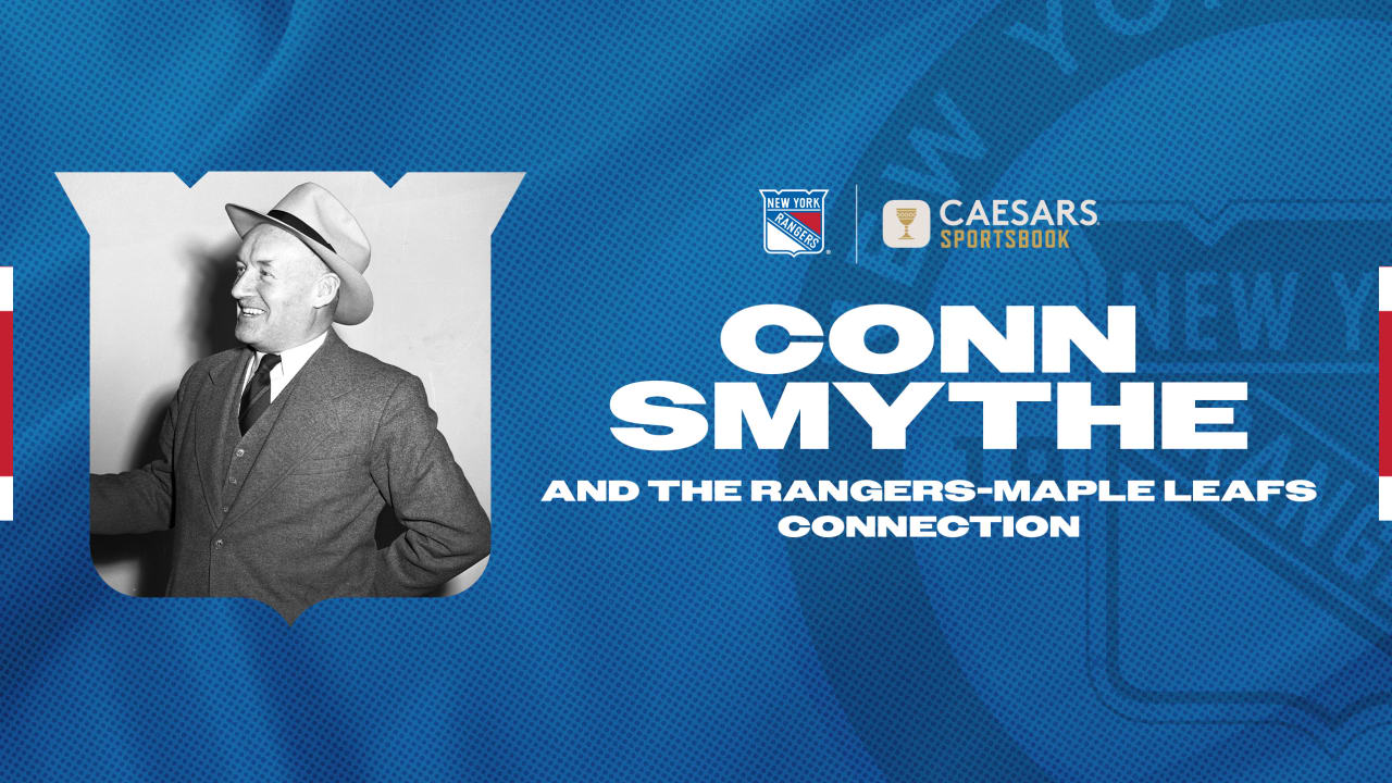 Conn Smythe and the Rangers-Maple Leafs Connection | New York Rangers