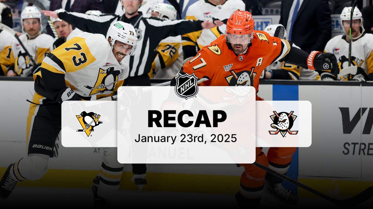 PIT at ANA | Recap | NHL.com
