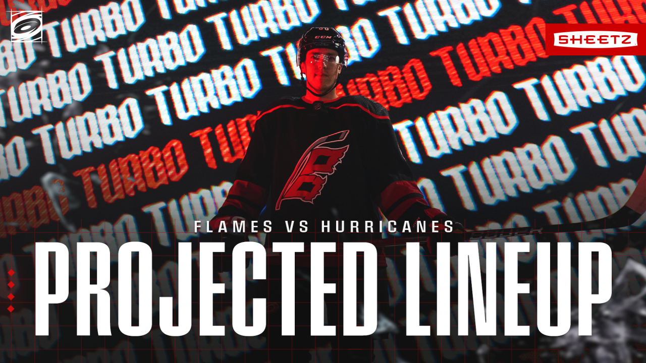 Projected Lineup: March 10 vs. Calgary | Carolina Hurricanes