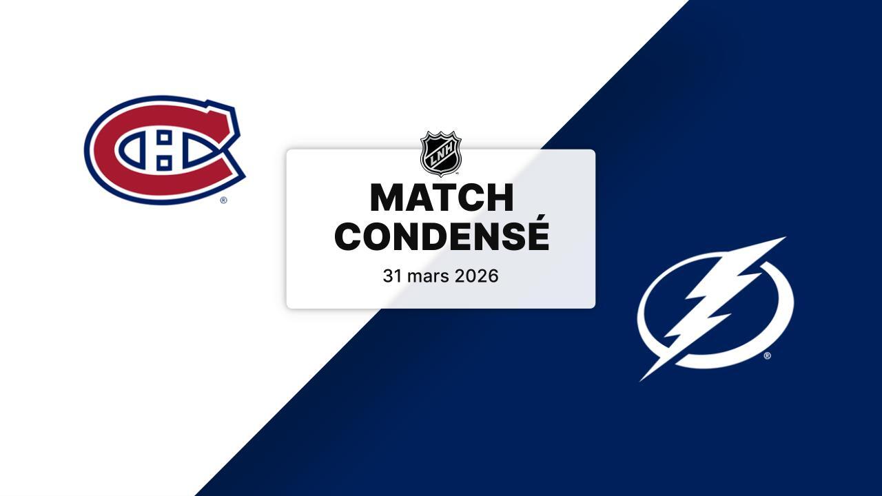 Match condensé : MTL @ TBL 31/03/2026 | LNH.com
