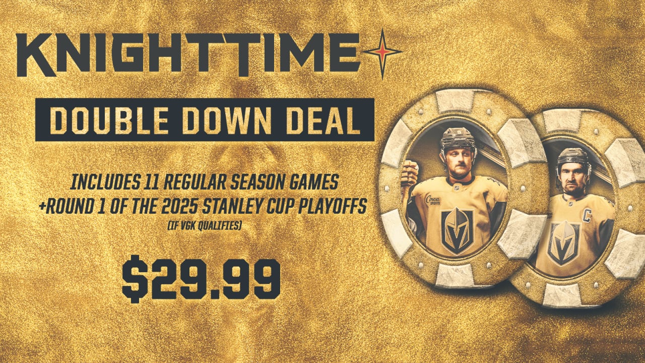 Vegas Golden Knights Introduce Double Down Deal on KnightTime+ | Vegas ...