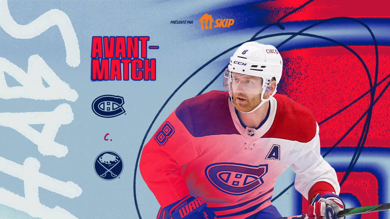 MTL@BUF : Ce que vous devez savoir | Canadiens de Montréal