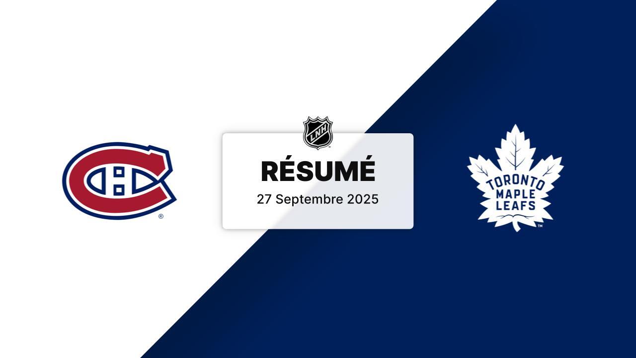 MTL vs TOR | 27 09, 2025 | Résumé | Canadiens de Montréal