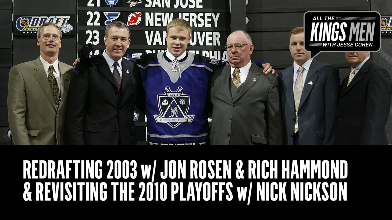 All the Kings Men Podcast | Redrafting 2003 and 2010 Playoffs | Los ...