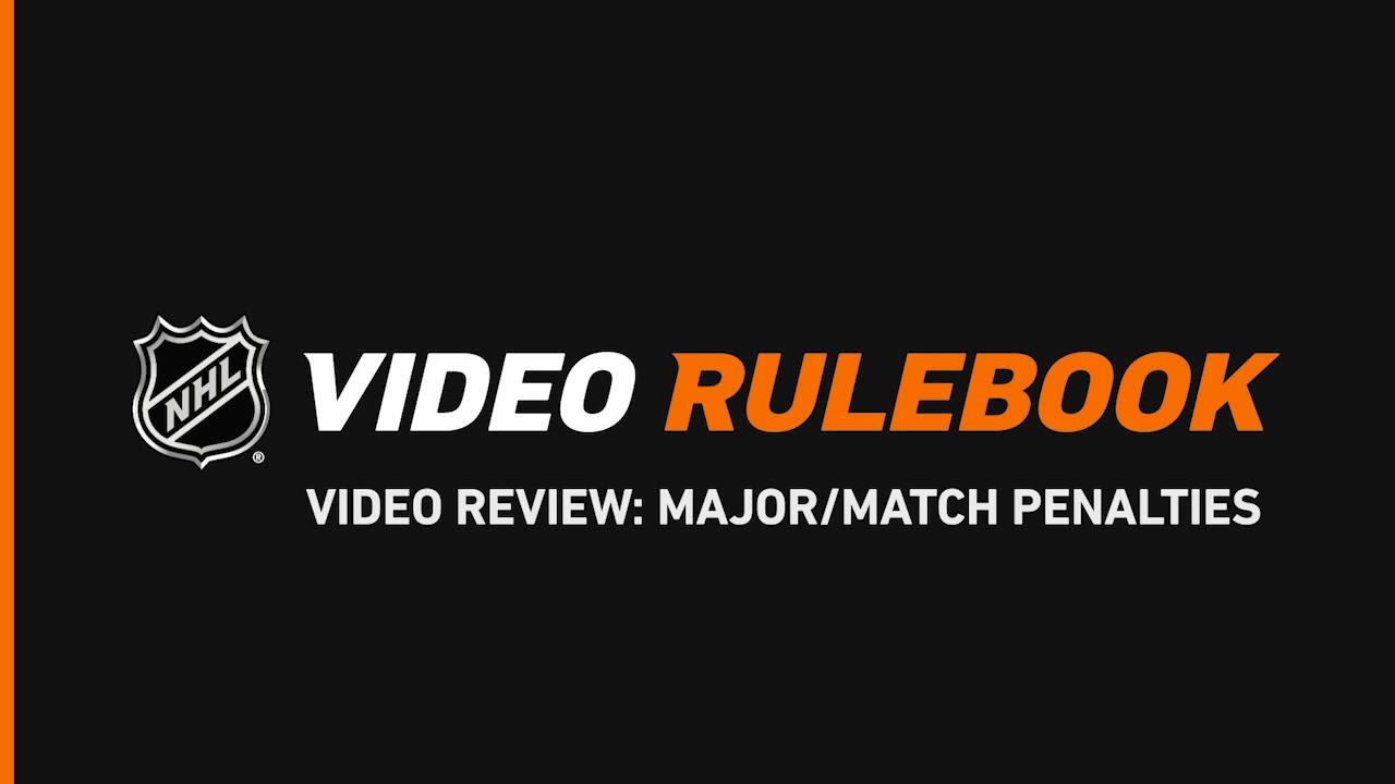 Video Rulebook: Major/Match Penalty (Video Review) | NHL.com