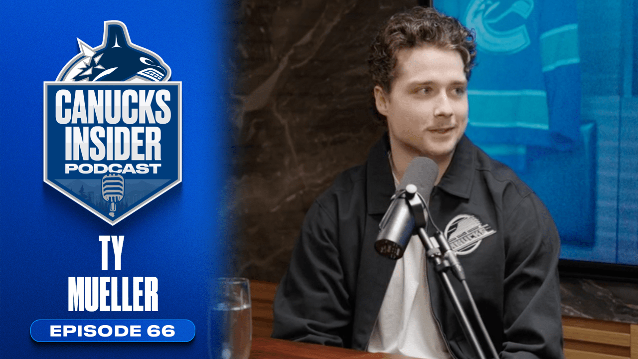 Ty Mueller Joins Canucks Insider Podcast to Chat about His Development ...