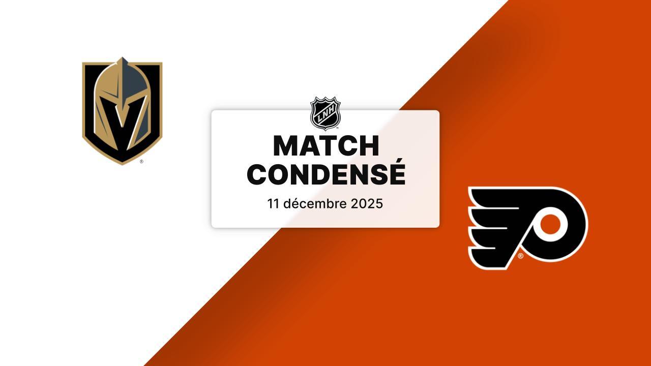 Match condensé : VGK @ PHI 11/12/2025 | LNH.com
