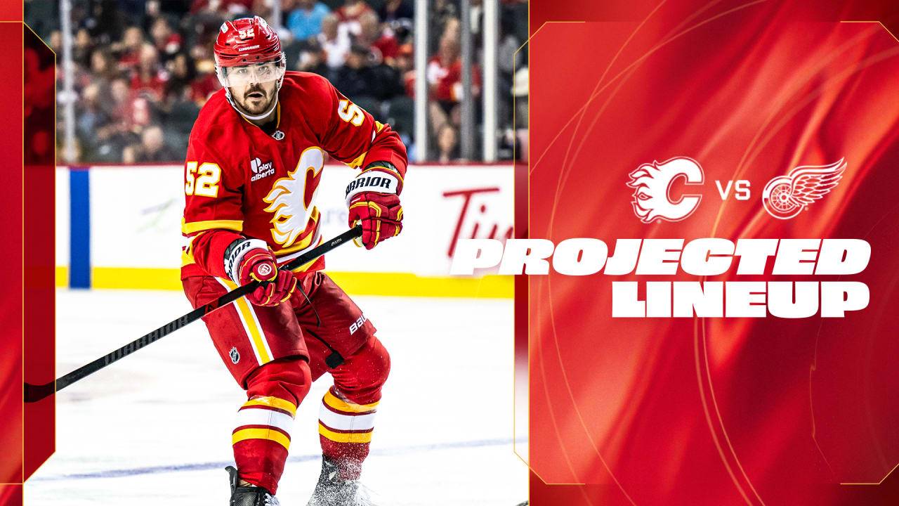 Projected Lineup - Flames vs. Red Wings | Calgary Flames