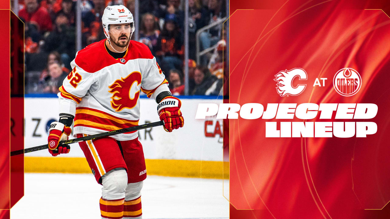Projected Lineup - Flames @ Oilers | Calgary Flames