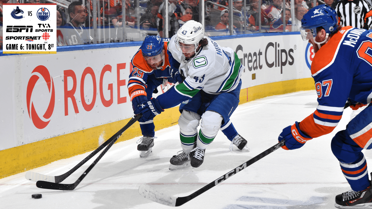 Canucks expect Game 6 against Oilers to be ‘our toughest game’ | NHL.com