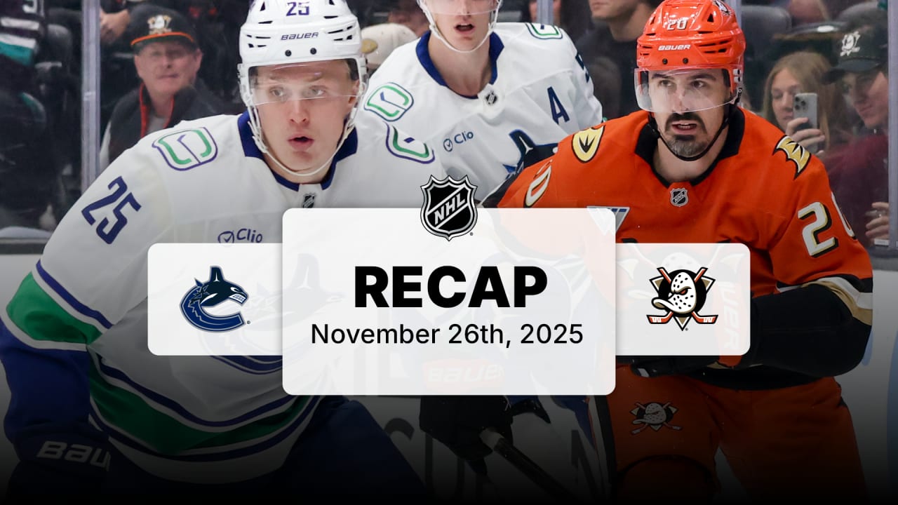 VAN at ANA | Recap | NHL.com